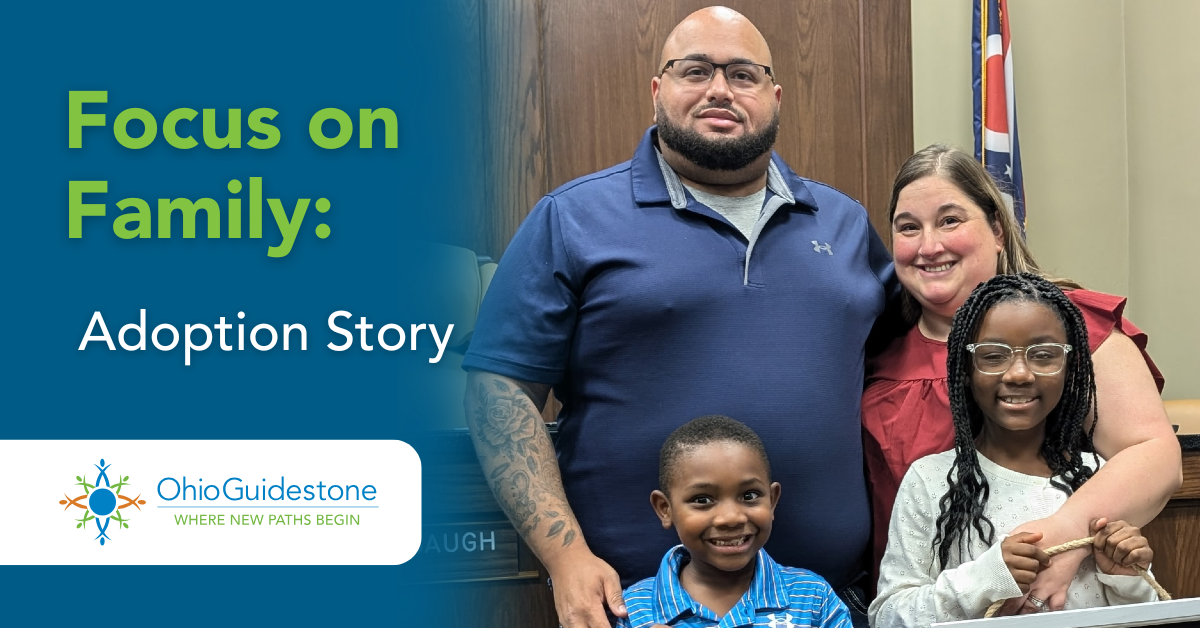 Focus On Family: Adoption Story | OhioGuidestone